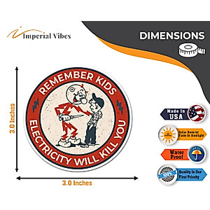IMPERIAL VIBES - Remember Kids Electricity Will Kill You Sticker – Vinyl Decal for Window – Removable Waterproof Sticker for Van Bumper – Useable Indoor & Outdoor – Easy use for Car, Van, & SUV–Imp 10