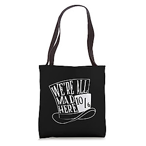 Alice In Wonderland - Mad Hatter - We're All Mad Here Tote Bag