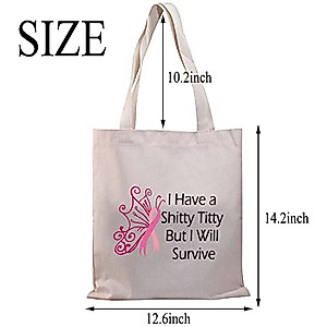BDPWSS Breast Cancer Awareness Tote Bag Cancer Support Gift I Have a Shitty Titty But I Will Survive Handbag (I Will Survive TG)