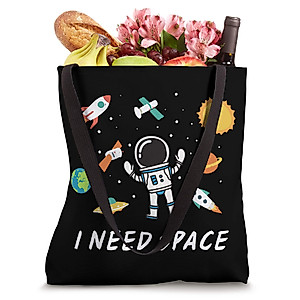 I Need Space Cute Funny Astronaut Outer Space Science Gift Tote Bag