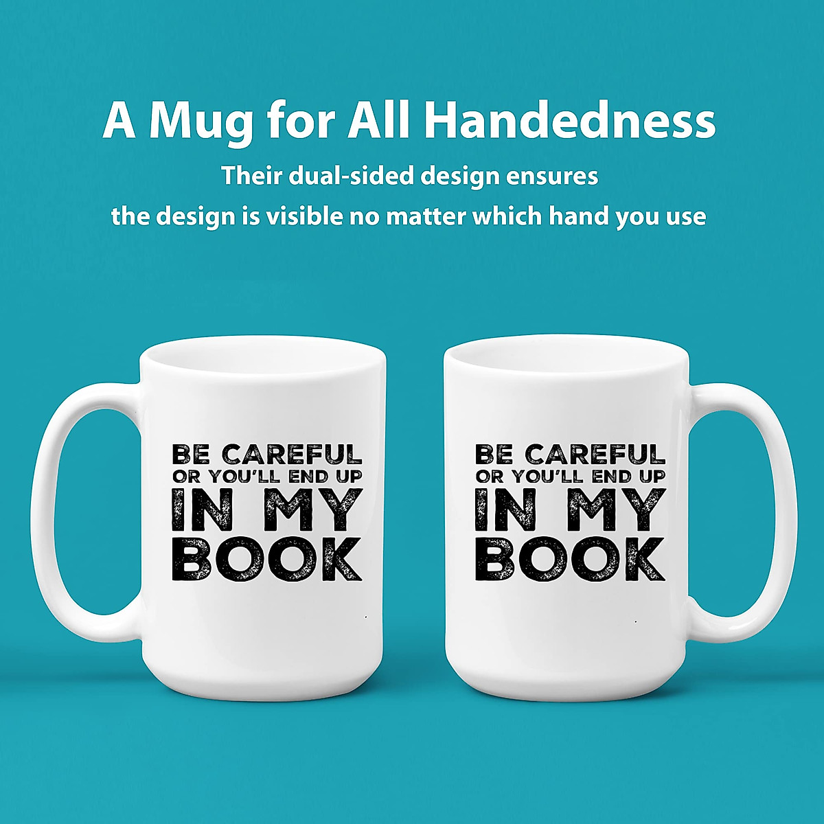 Panvola Be Careful Or You'll End Up In My Book Writer Author Novelist Writer Poet Ceramic Coffee Mug (15 oz)