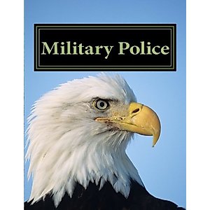 Military Police: OFFICIAL Field Manual 3-39 Military Police Operations