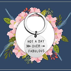 BEKECH Birthday Keychain Not A Day Over Fabulous Keychain Happy Birthday Fabulous Birthday Gift for Her (Not A Day Over Fabulous keychain)