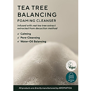 AROMATICA Tea Tree Balancing Foaming Cleanser 6.35oz / 180g, Vegan Double Cleanser Face Wash For Oily Skin, EWG Verified