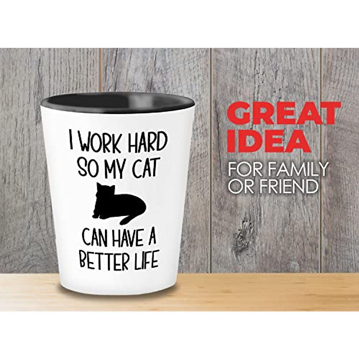 Bubble Hugs Funny Sarcasm Shot Glass 1.5oz - Work Hard So My Cat Have Better - Cat Lover Cat Mom Rich Cat Sister Work Bestie