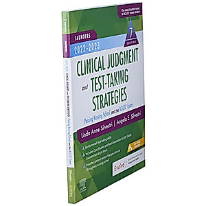 Saunders 2022-2023 Clinical Judgment and Test-Taking Strategies: Passing Nursing School and the NCLEX®