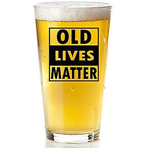 Old Lives Matter Beer Glass - Funny Retirement or Birthday Gifts for Men - Unique Gag Gifts for Dad, Grandpa, Old Man, or Senior Citizen