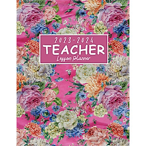 2023-2024 Teacher Lesson Planner: Organize, Plan, and Educate,From August 2023 to July 2024,8.5"x11" A Teacher's Guide to Organization and Progress ... Planner 2023-2024 (Pretty Floral Design)