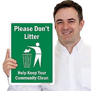 SmartSign 14 x 10 inch “Please Don't Litter - Help Keep Your Community Clean” Metal Sign, 40 mil Laminated Rustproof Aluminum, White and Green, Made in USA