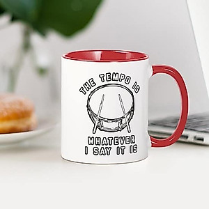 CafePress The Tempo Is Whatever I Say It I Ceramic Coffee Mug, Tea Cup 11 oz