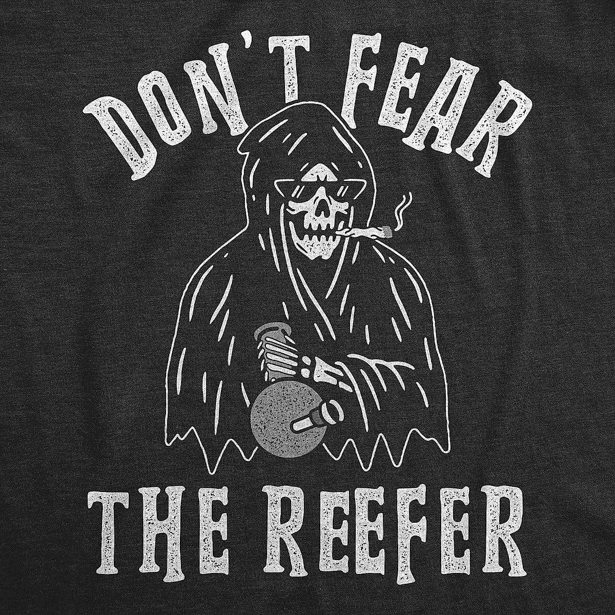 Mens Don't Fear The Reefer Tshirt Funny Grim Reaper 420 Halloween Sarcastic Weed Tee Funny T Shirts Halloween Apparel for Men Cool 420 T Shirt Novelty Tees Black L