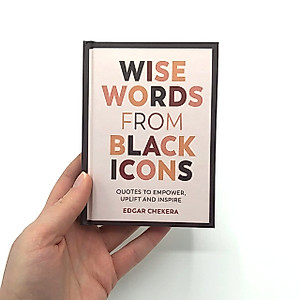 Wise Words from Black Icons: Quotes To Empower, Uplift And Inspire