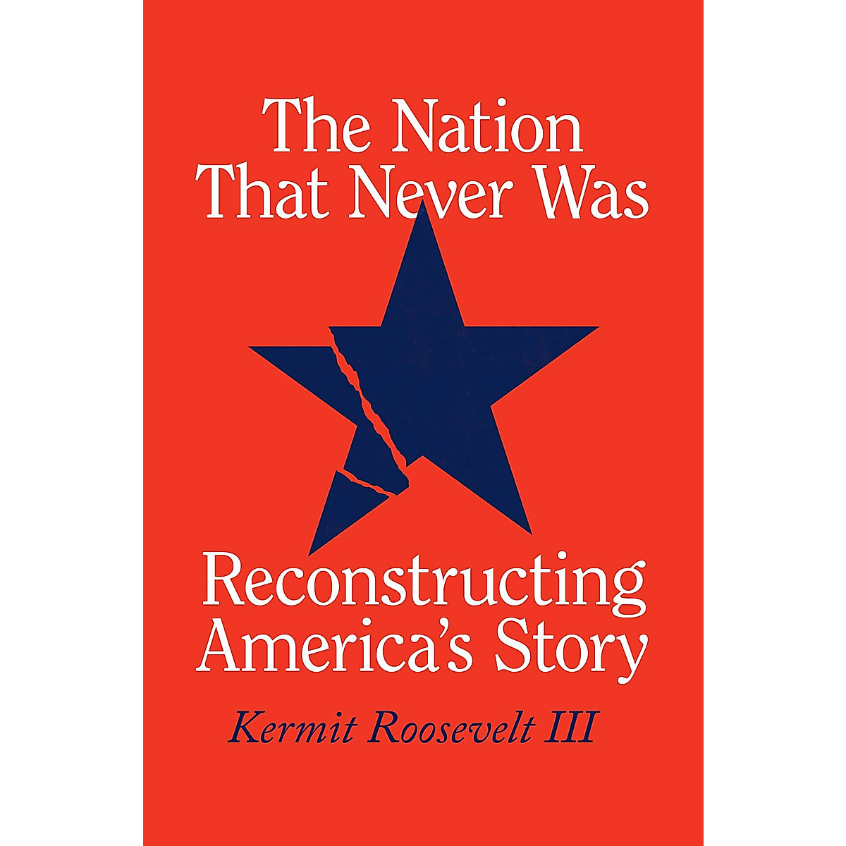 The Nation That Never Was: Reconstructing America's Story