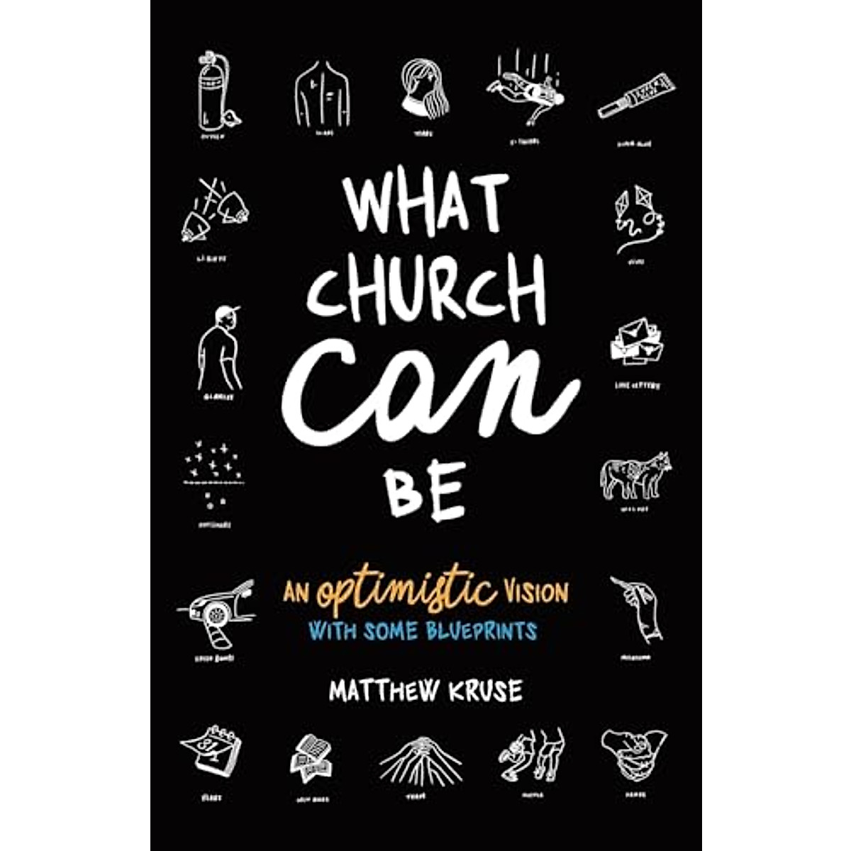 What Church Can Be: An Optimistic Vision