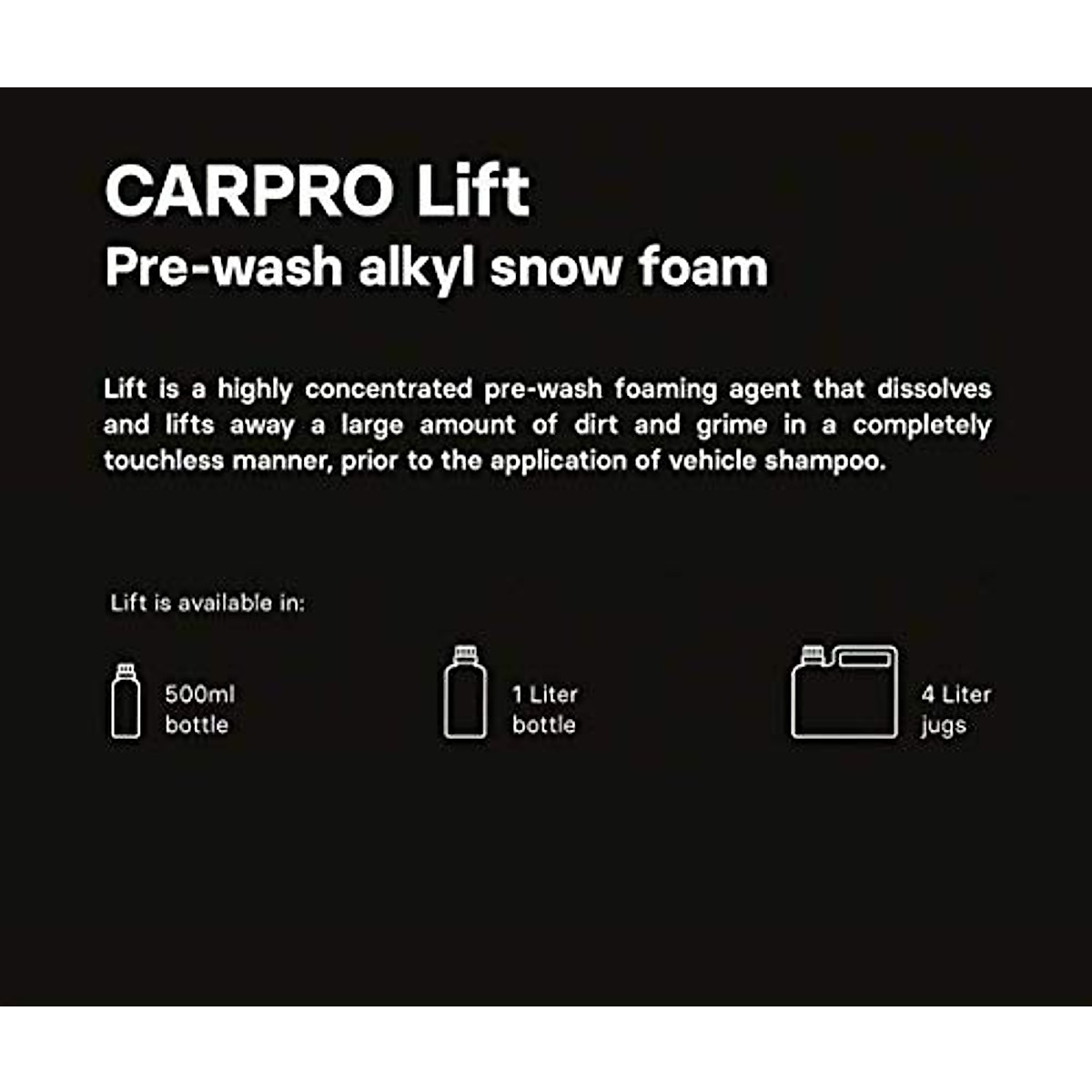 CARPRO Lift - 500ml - Pre-Treat Foam Wash, Dissolves and Lifts Away a Large Amount of Dirt and Grime in a Completely Touchless Manner