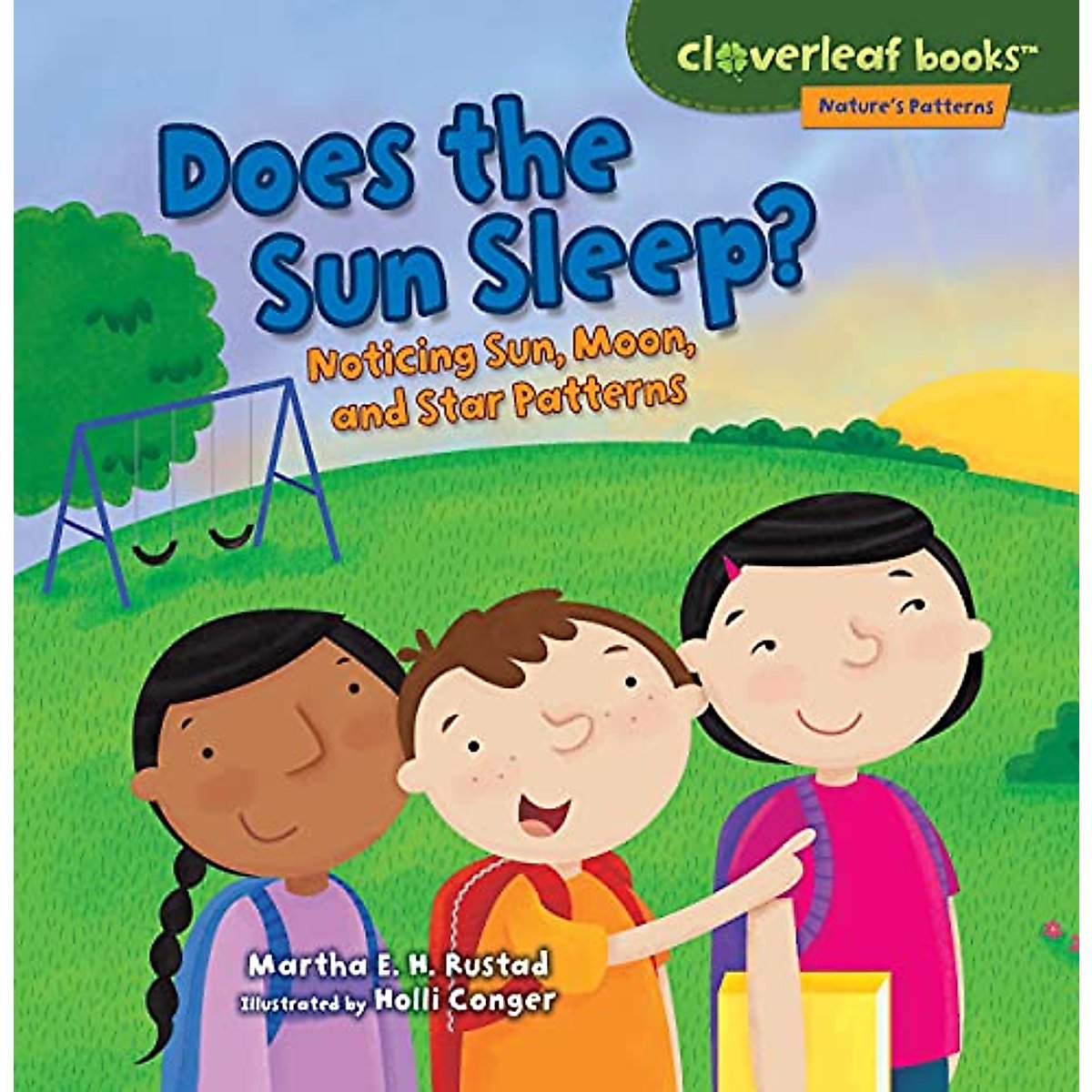 Does the Sun Sleep?: Noticing Sun, Moon, and Star Patterns (Cloverleaf Books ™ ― Nature's Patterns)