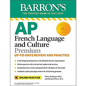 AP French Language and Culture Premium, 2023-2024: 3 Practice Tests + Comprehensive Review + Online Audio and Practice (Barron's AP)