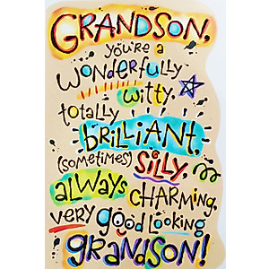 Grandson - Happy Birthday Greeting Card -"You're a wonderfully witty, totally brilliant, sometimes silly, always charming and very good looking"