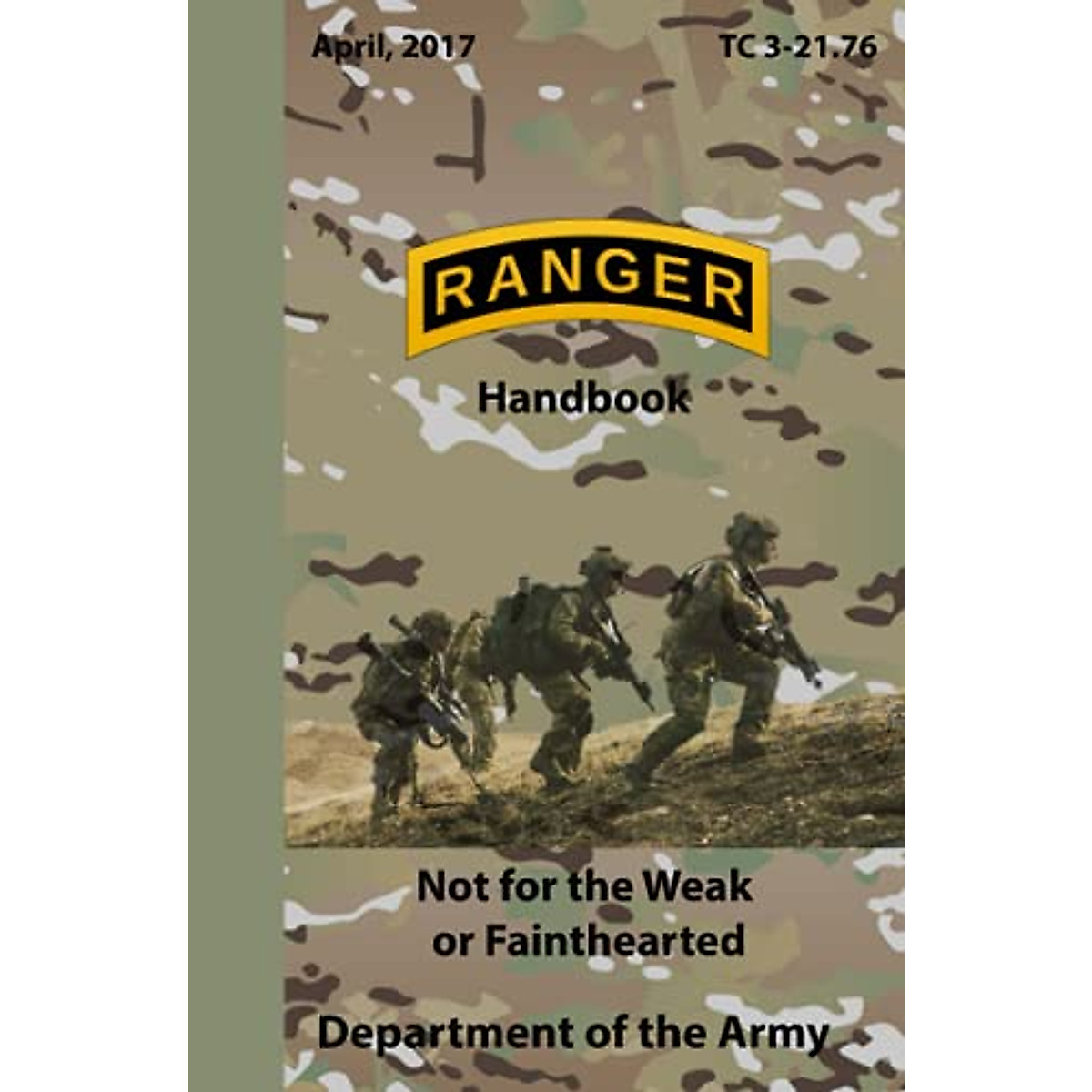 U.S. Army Ranger Handbook: Released April, 2017. Pocket Edition