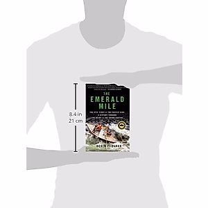 The Emerald Mile: The Epic Story of the Fastest Ride in History Through the Heart of the Grand Canyon