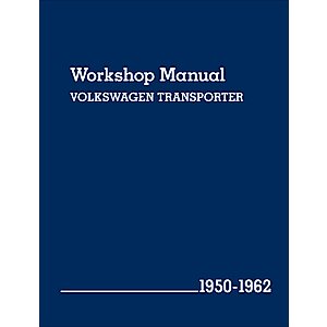 Volkswagen Transporter (Type 2) Workshop Manual: 1950-1962
