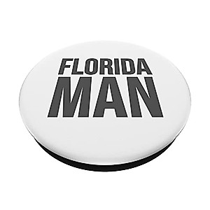 Funny - Florida Man PopSockets Swappable PopGrip