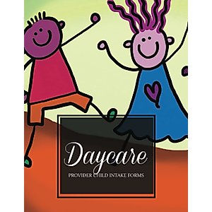 Daycare Provider Child Intake Forms (150 Children): Complete Childcare Registration Form Log Book. Track Kids Physical, Parent, Health, Payment and ... Daycare Provider Appreciation Gifts
