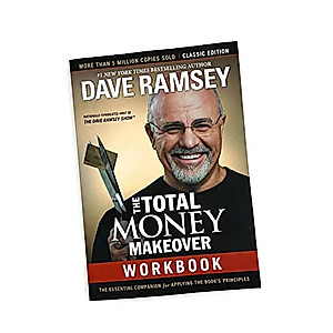 The Total Money Makeover Workbook: Classic Edition: The Essential Companion for Applying the Book’s Principles