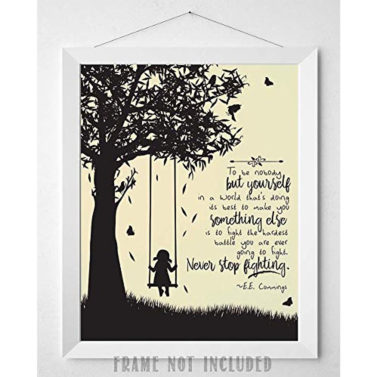 To Be Nobody But Yourself - E.E. Cummings 11x14 Unframed Motivational Wall Art - These Literature Book Posters are Perfect for English Classroom, Home Office or Anywhere you Want Motivational Posters