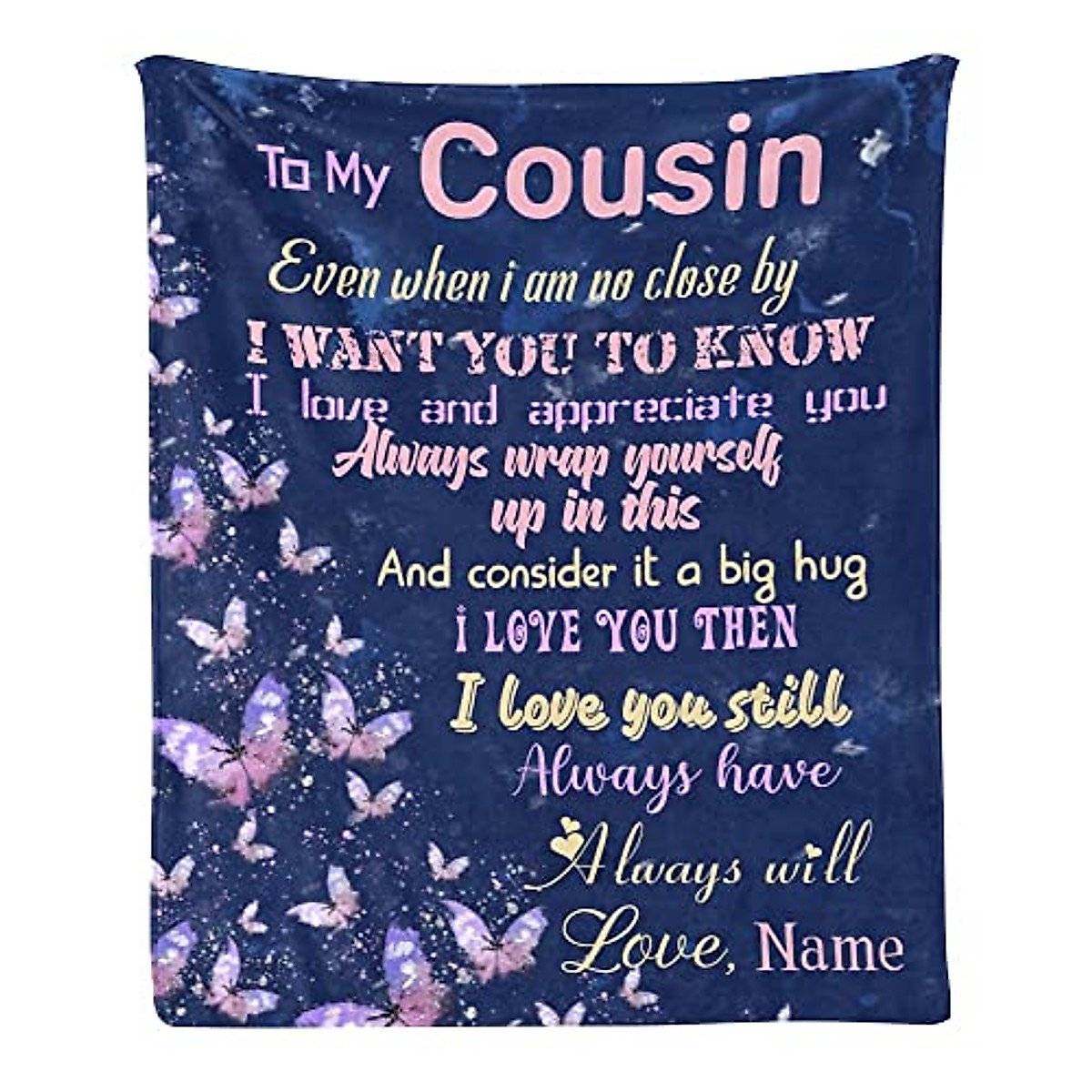 CUXWEOT Custom Blanket with Name Personalized to My Cousin Butterfly Soft Fleece Throw Blanket for Gifts (50 X 60 inches)