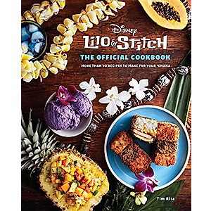Lilo and Stitch: The Official Cookbook: 50 Recipes to Make for Your 'Ohana