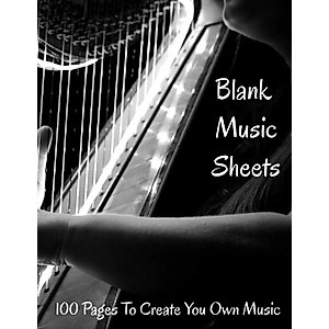 Blank Sheet Music 100 Pages To Create Your Own Music: 8.5 X 11 100 Pages