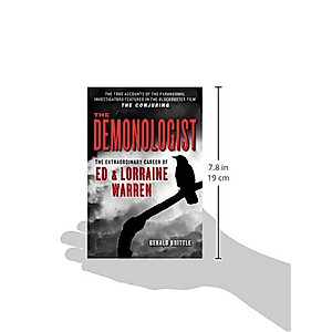 The Demonologist: The Extraordinary Career of Ed and Lorraine Warren (The Paranormal Investigators Featured in the Film "The Conjuring")