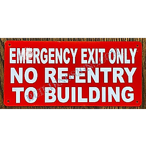 Emergency EXIT ONLY NO RE-Entry to Building Sign (RED, Reflective, Aluminium 6X12,Rust Free)