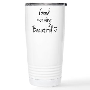 CafePress Good Morning Beautiful Travel Mug 20 oz. Insulated Stainless Steel Coffee Tumbler