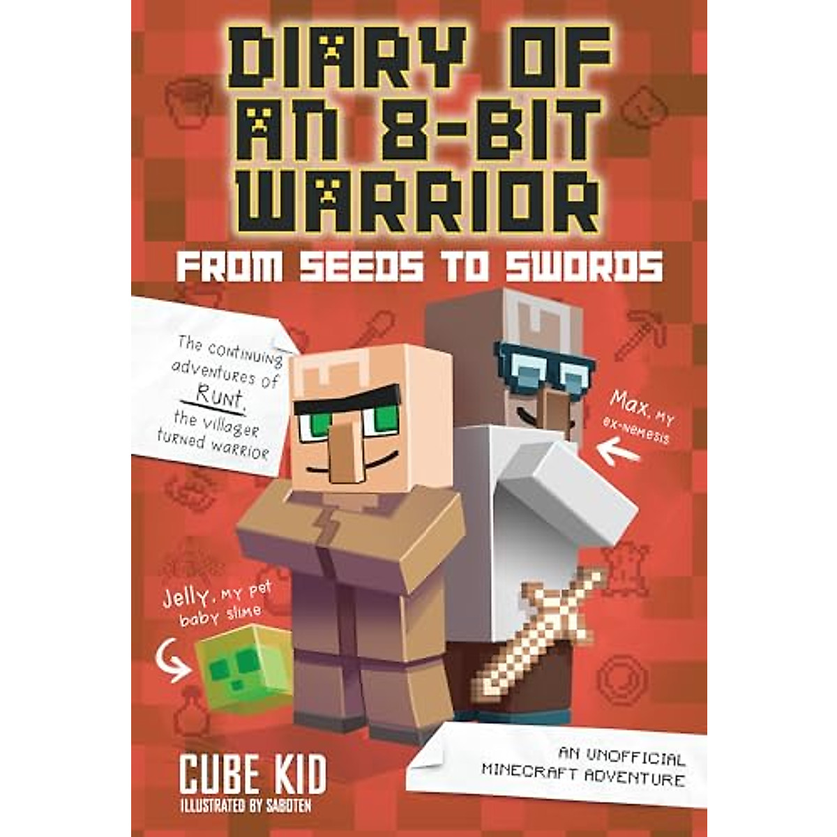 Diary of an 8-Bit Warrior: From Seeds to Swords: An Unofficial Minecraft Adventure (Volume 2)