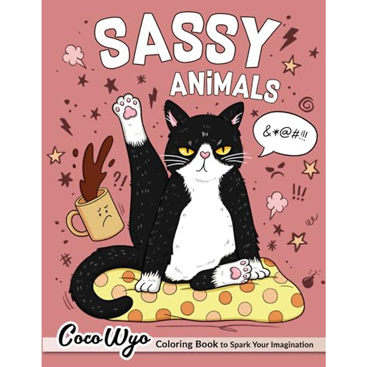 Sassy Animals: Hilarious Coloring Book for Adults with Funny Swearing Quotes for Relaxation