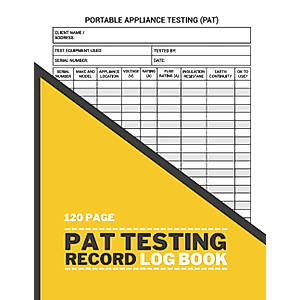 Pat Testing Record Log Book: Professional Pat Testing Record Book | Electrical Equipment Control Log Book | Heath & Safety Compliance Record Book | For Businesses, Schools and Landlords
