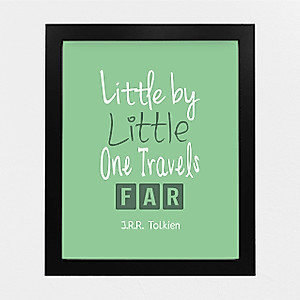 Little By Little One Travels Far- Inspirational J.R.R. Tolkien Quotes Wall Art Print - 'Small Steps' Motivational Wall Art Decor For Home Decor, Office Decor, Library & School Decor, Unframed - 8x10"