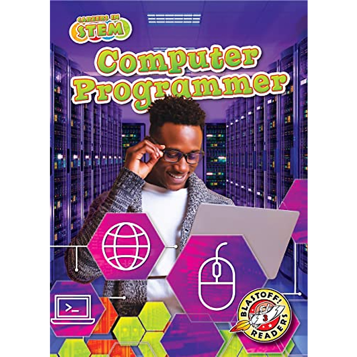 Computer Programmer (Blastoff Readers: Careers in Stem, Level 3)