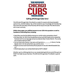 The Ultimate Chicago Cubs Trivia Book: A Collection of Amazing Trivia Quizzes and Fun Facts for Die-Hard Cubs Fans!