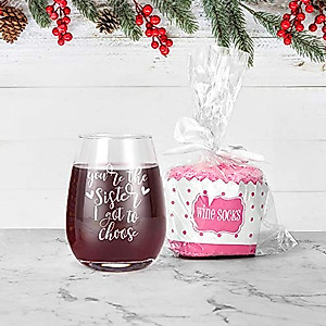You're the Sister I Got to Choose Stemless Wine Glass 15Oz with Cupcake Wine Socks Set, Sister Wine Glass for Birthday Galentine's Day Mother's Day Christmas, Ideal for Women Friend Sister BBF