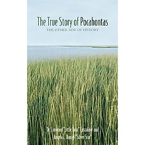 The True Story of Pocahontas: The Other Side of History