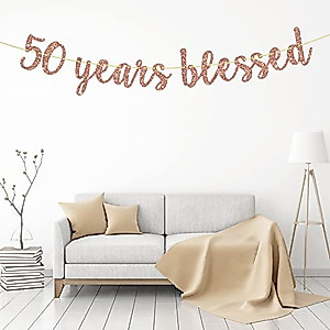 Rose Gold Glitter 50 Years Blessed Banner, Happy 50th Birthday Sign, Cheers to 50 Years Loved, 50th Birthday Party Decorations Supplies