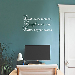 Vinyl Wall Art Decal - Live Every Moment, Laugh Every Day, Love Beyond Words - 14" x 25" - Trendy Cute Inspirational Quote Sticker for Bedroom Playroom Kids Room Office Coffee Shop Decor (White)
