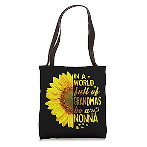 In a world full of grandmas be Nonna Sunflower Tote Bag