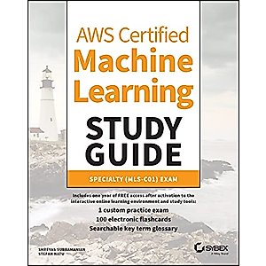 AWS Certified Machine Learning Study Guide: Specialty (MLS-C01) Exam