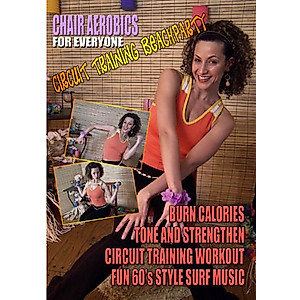 Chair Aerobics for Everyone: Circuit Training Beachparty