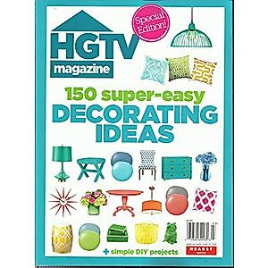 HGTV MAGAZINE, 150 SUPER-EASY DECORATING IDEAS SPECIAL EDITION, 2019