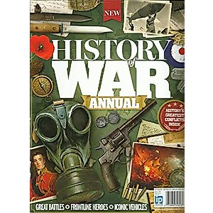 HISTORY OF WAR ANNUAL MAGAZINE, HISTORY'S GREATEST CONFLICTS INSIDE, 2017 VOL,2.